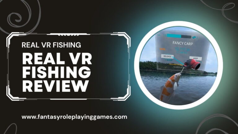 Real VR Fishing Review - Fantasy Role-Playing Games